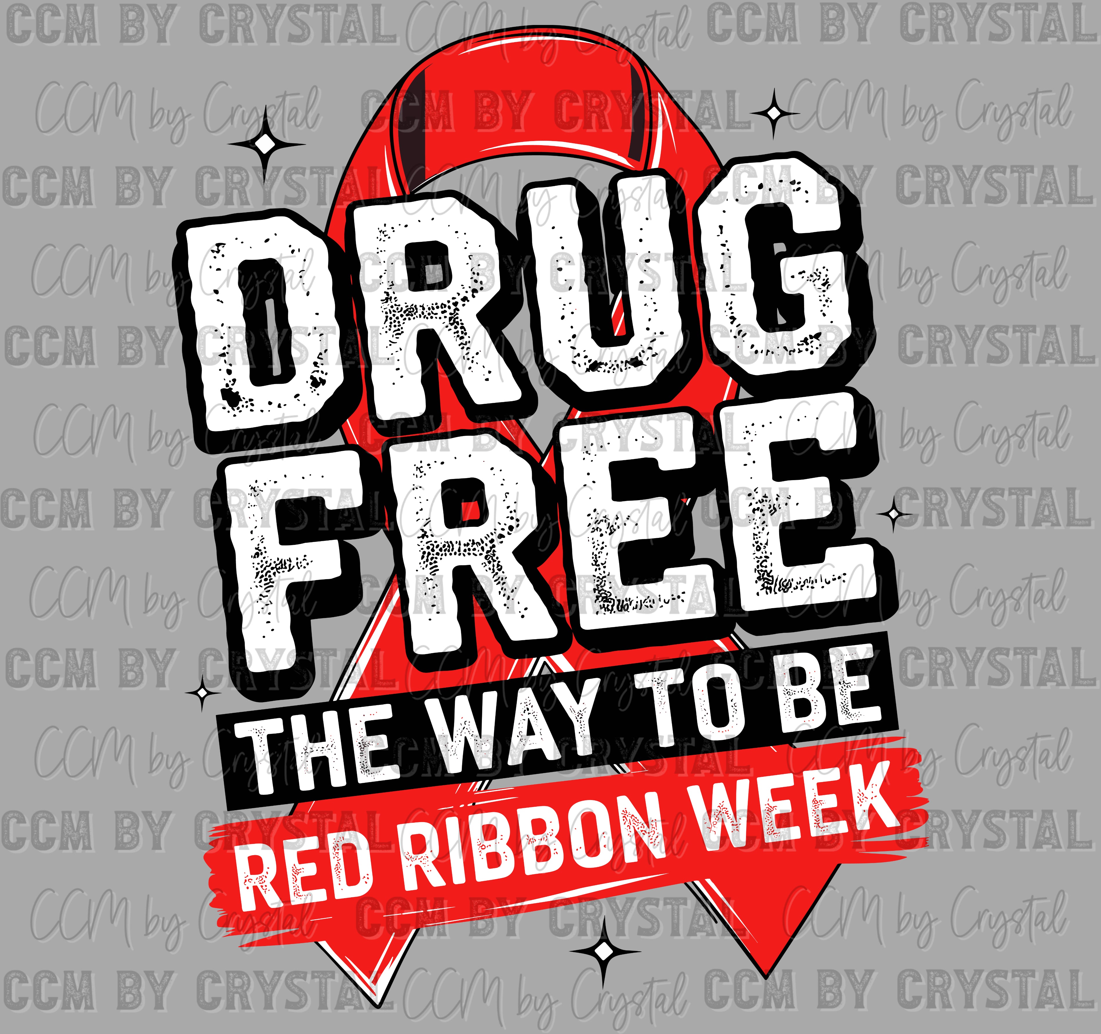 Drug Free the Way to Be Red Ribbon Week Ready to Press Transfer DTF Tr ...