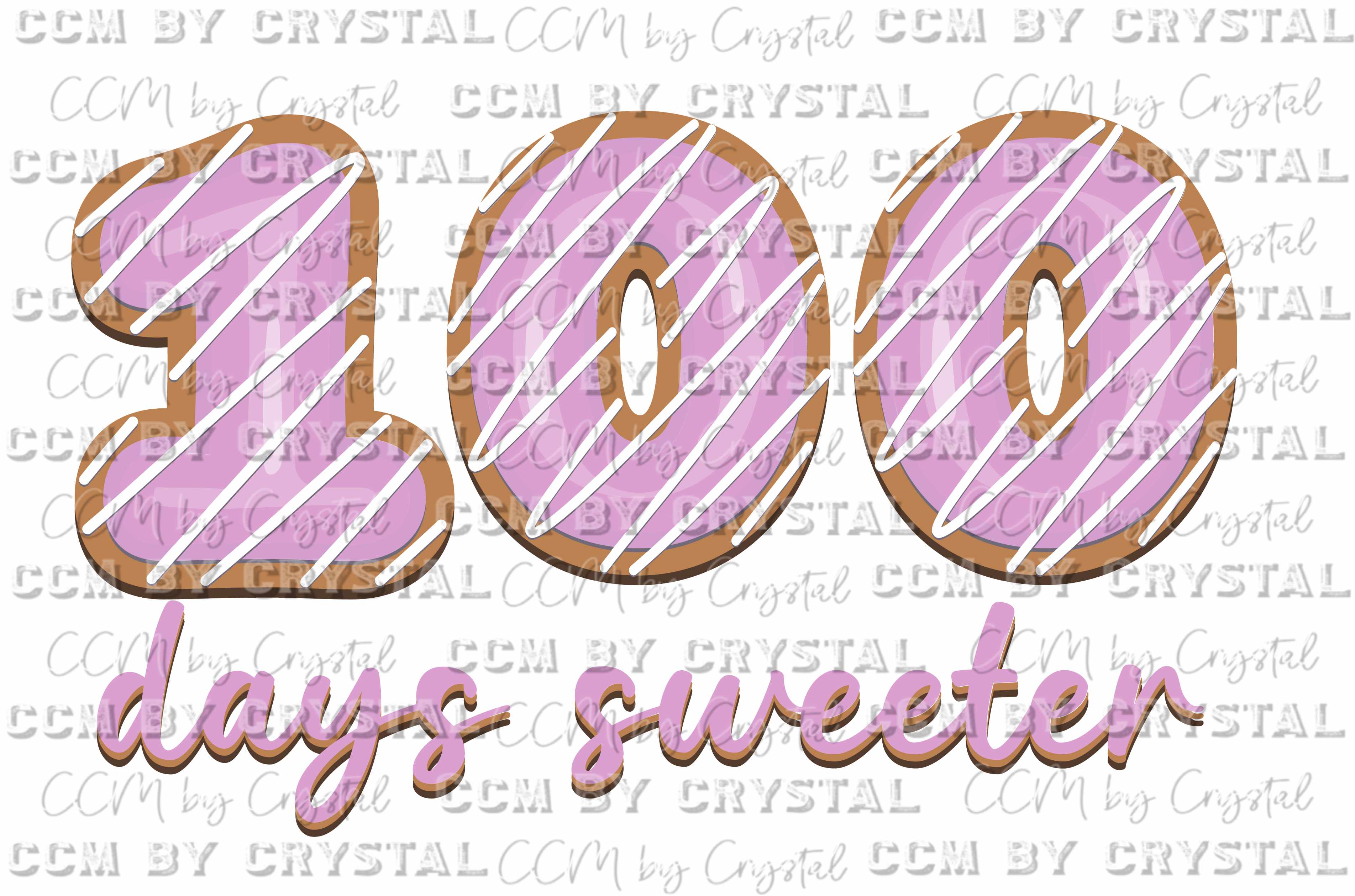 100 Days Sweeter Pink Ready to Press Transfer – CCMbyCrystal