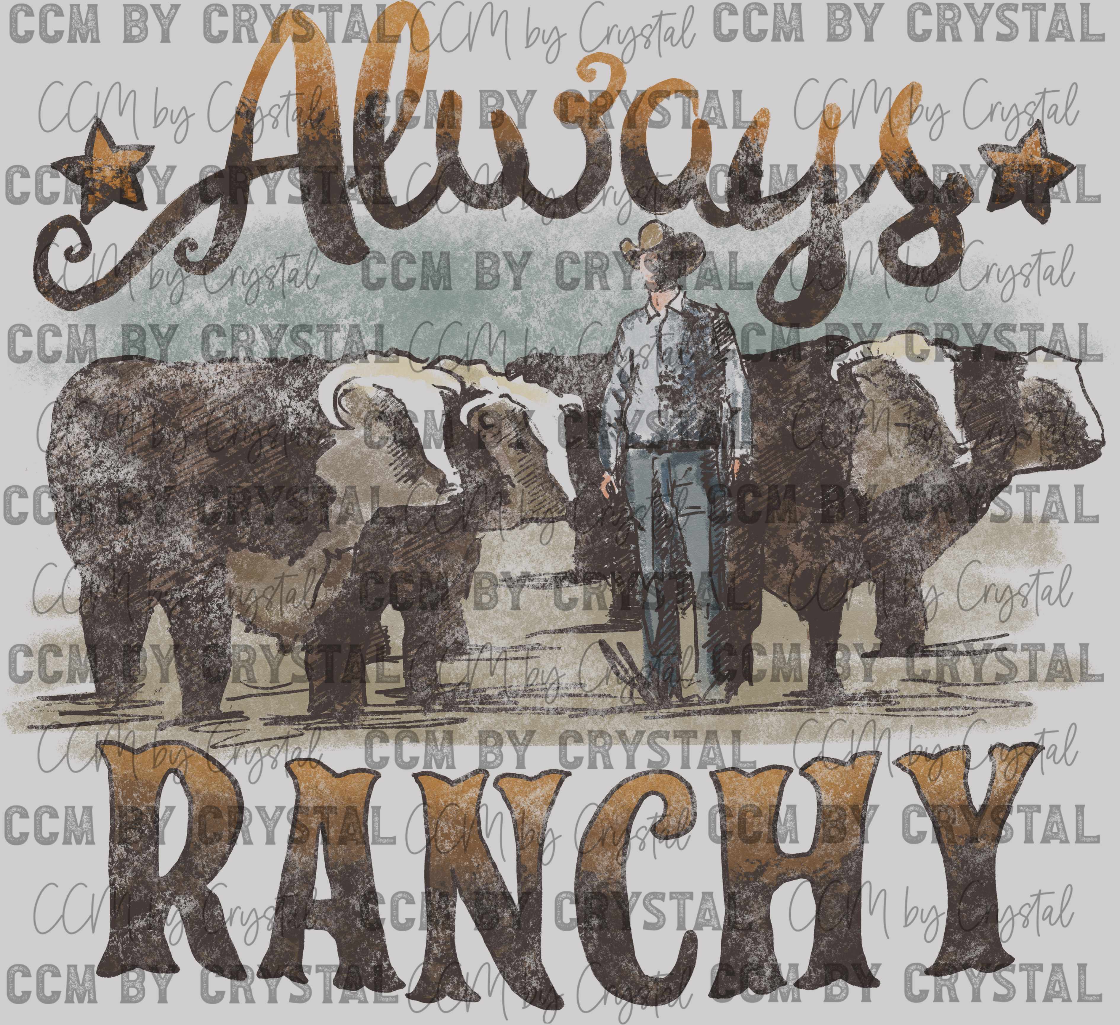 Always Ranchy Grunge Ready to Press Transfer DTF Transfer Sublimation ...
